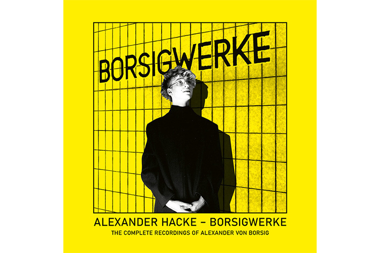 freibank music publishing | Alexander Hacke - BORSIGWERKE - The ...